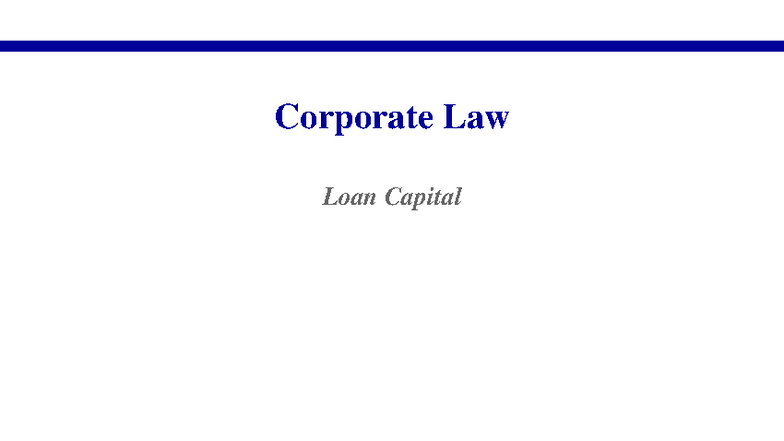 Corporate Law I: Loan Capital Overview and Key Principles - Studocu