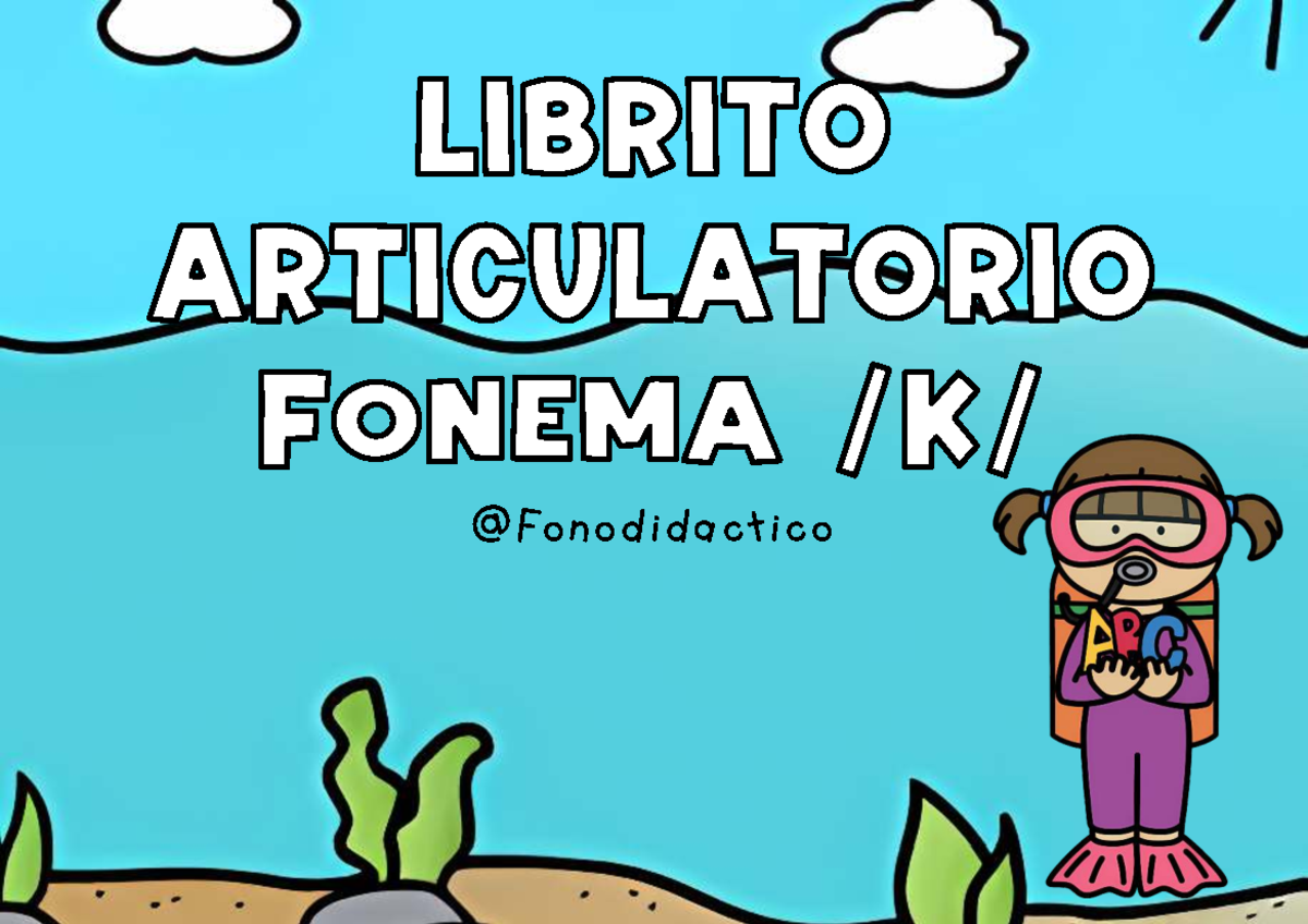 Librito Articulatorio: Fonema K - Ejercicios y Actividades - Studocu