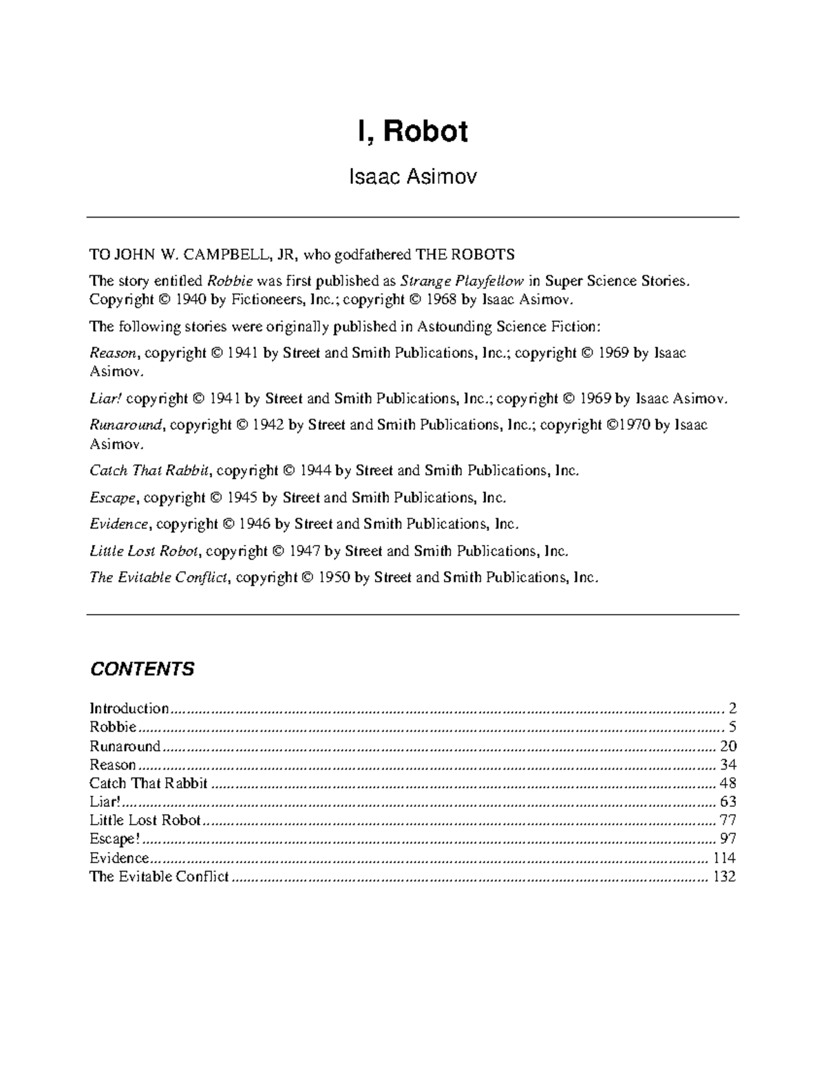 I Robot. Isaac Asimov - I, Robot Isaac Asimov TO JOHN W. CAMPBELL, JR ...