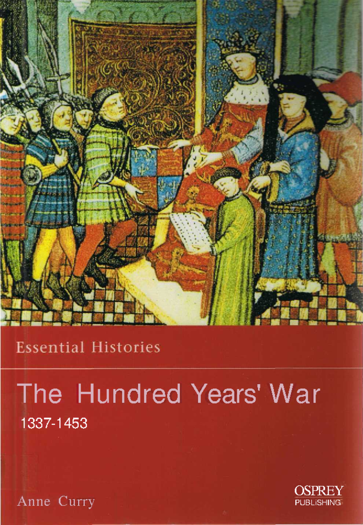 The Hundred Years War (1337-1453): An Overview by Anne Curry - Studocu