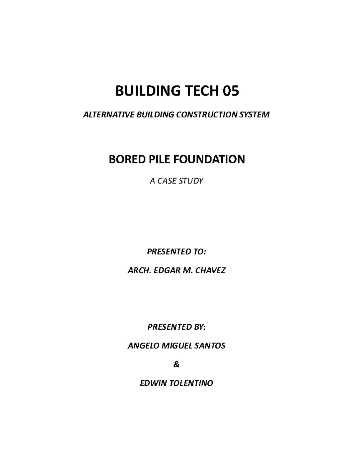 Building TECH 05 Case Study: Alternative Bored Pile Foundations - Studocu