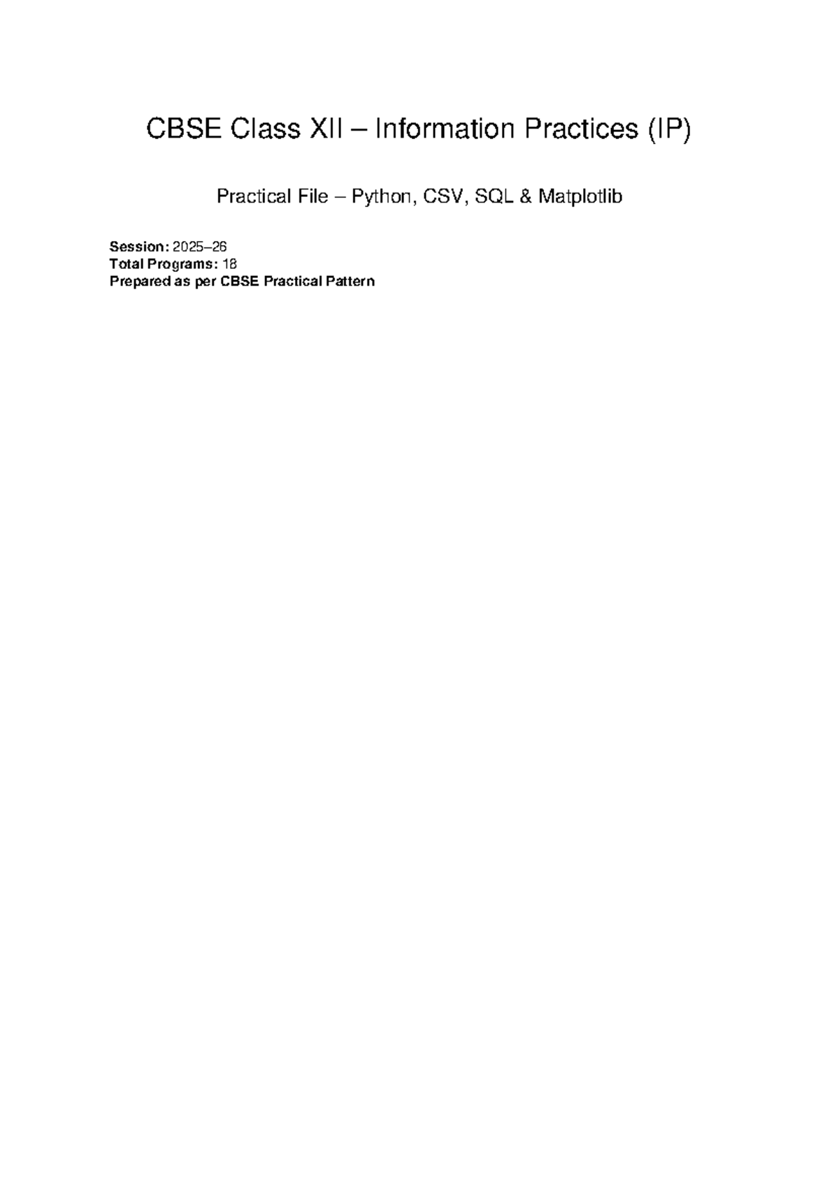CBSE Class XII IP Practical File: 18 Python, CSV, SQL Programs - Studocu