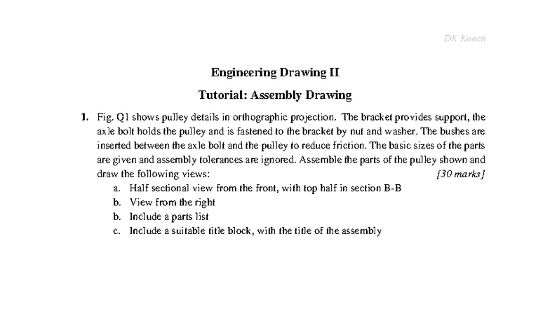 DK Koech Engineering Drawing II Tutorial: Assembly Drawing Guide - Studocu