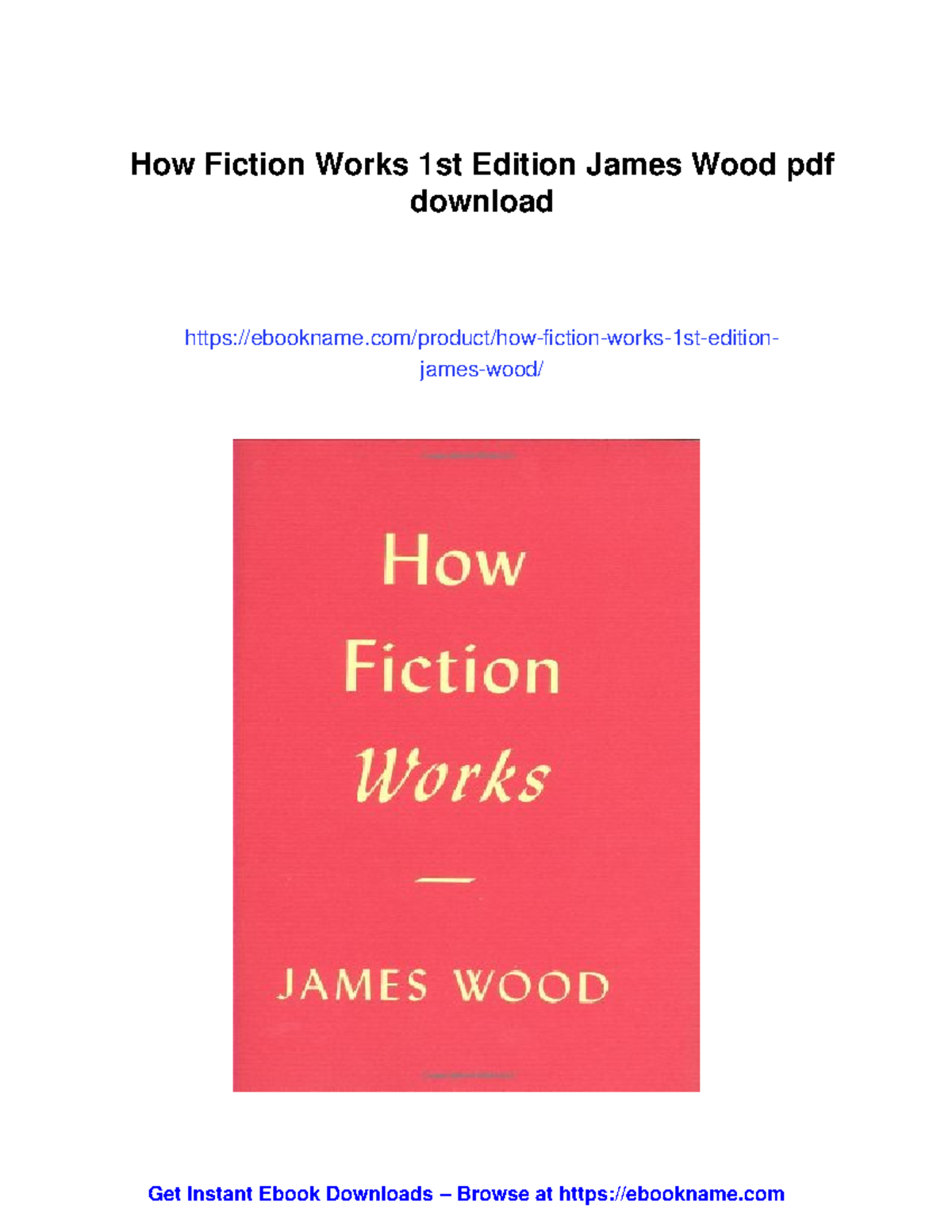 How fiction works: A comprehensive guide to narrative techniques - Studocu