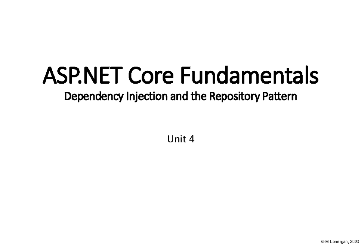 Unit 4: Dependency Injection & Repository Pattern Overview - Studocu