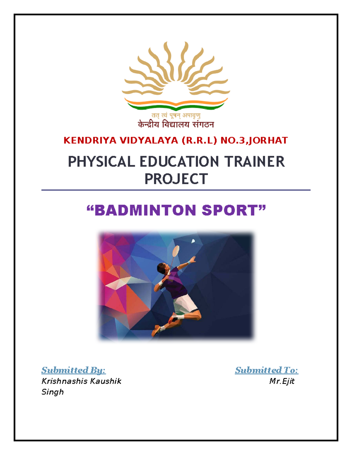 KENDRIYA VIDYALAYA XI PHYSICAL EDUCATION PROJECT REPORT - Studocu