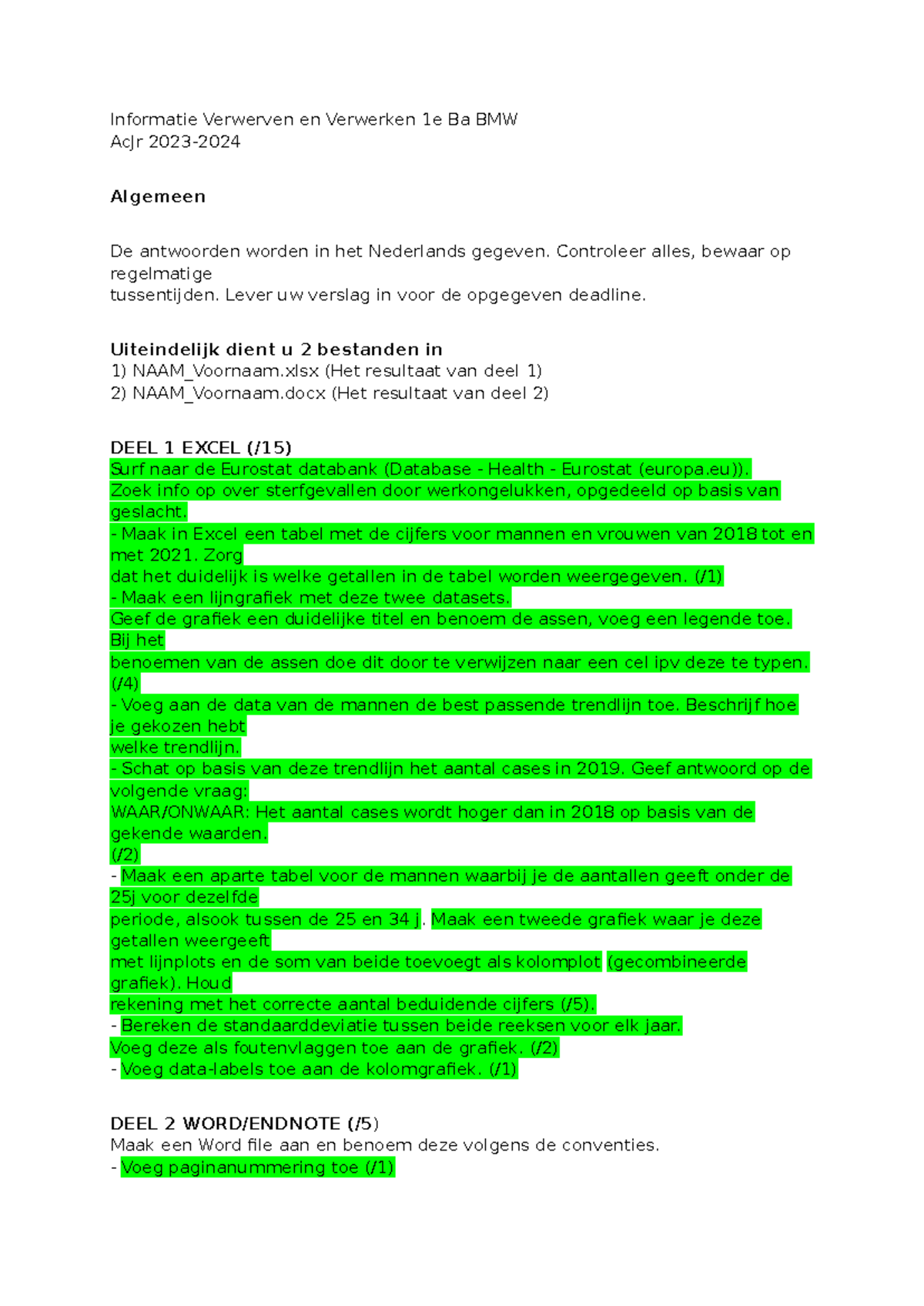 Informatie Verwerven en Verwerken Opgave - Controleer alles, bewaar op ...