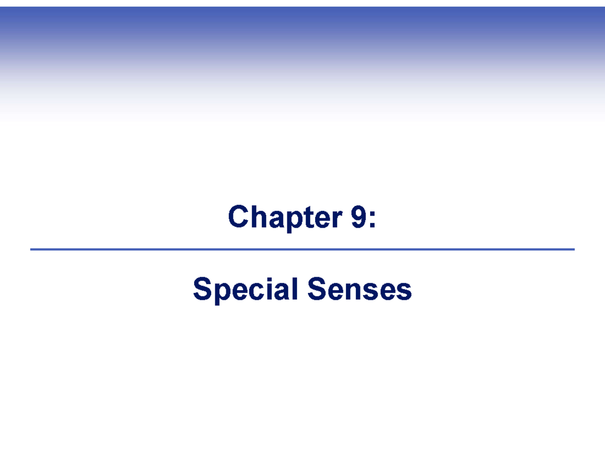 Chapter 9 Special Senses Powerpoint - Chapter 9: Special Senses Special ...