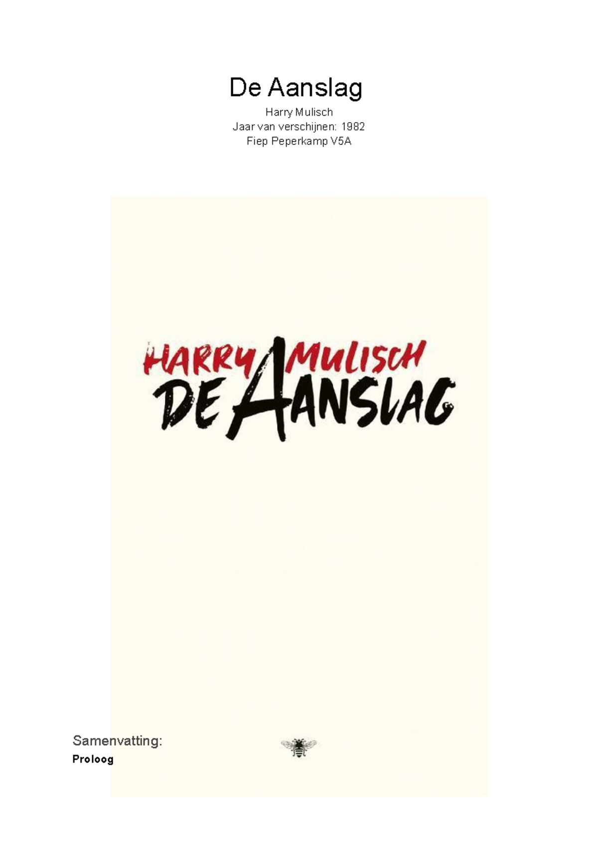 Boekverslag De Aanslag (Harry Mulisch) - Literaire Analyse en Reflecties - Studeersnel