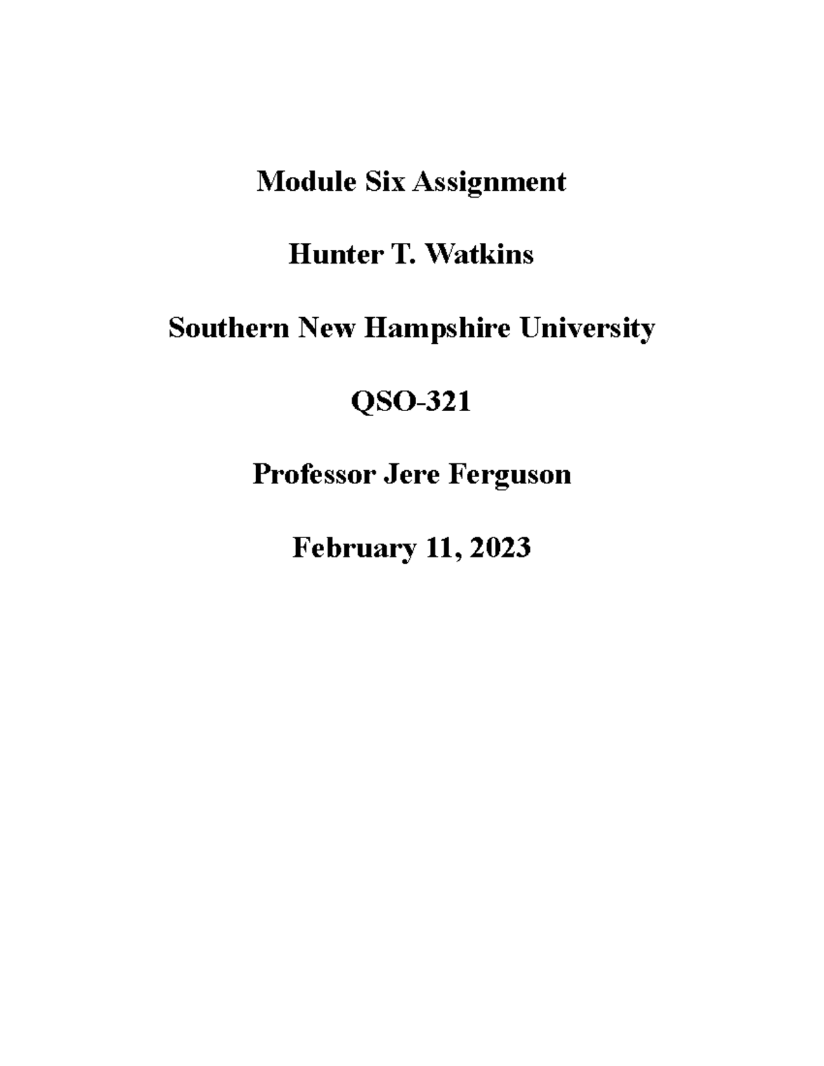 QSO 321 Module 6 Assignment - Module Six Assignment Hunter T. Watkins ...