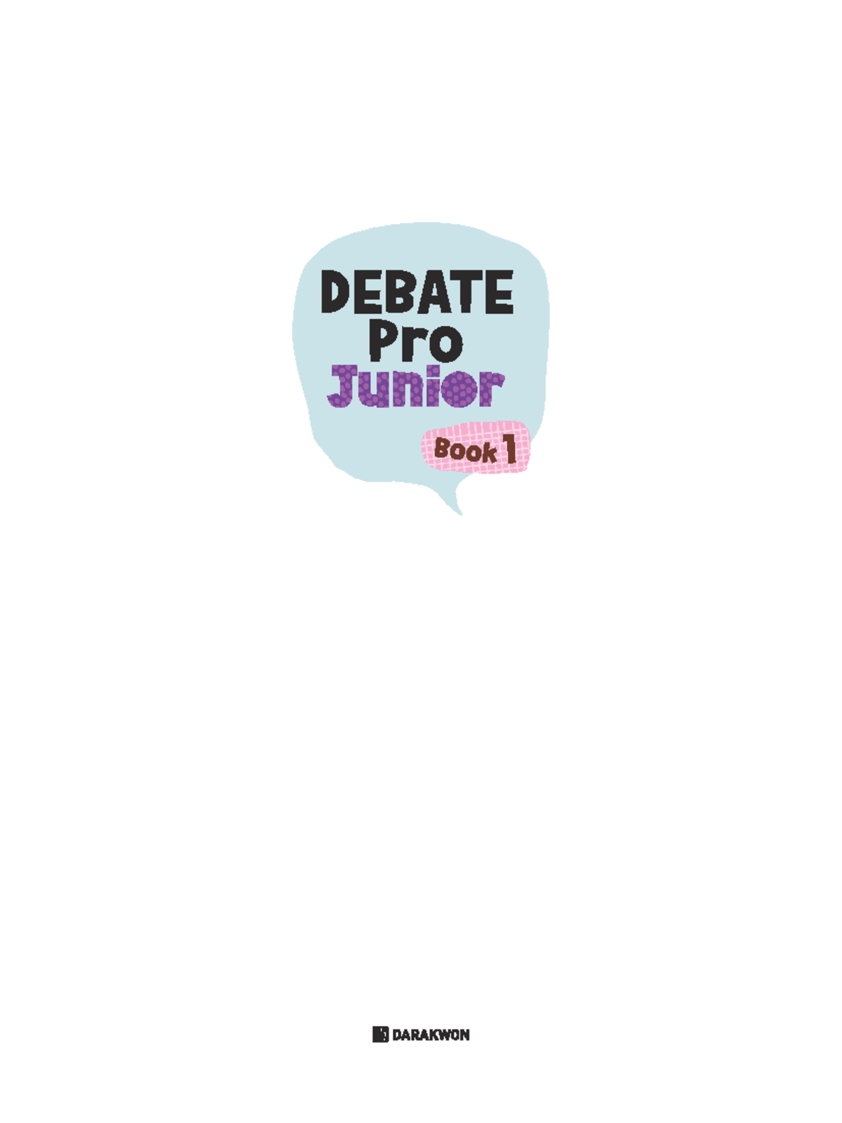 Debate Pro Junior 1 학원용 - Book 1 Overview and Exercises - Studocu