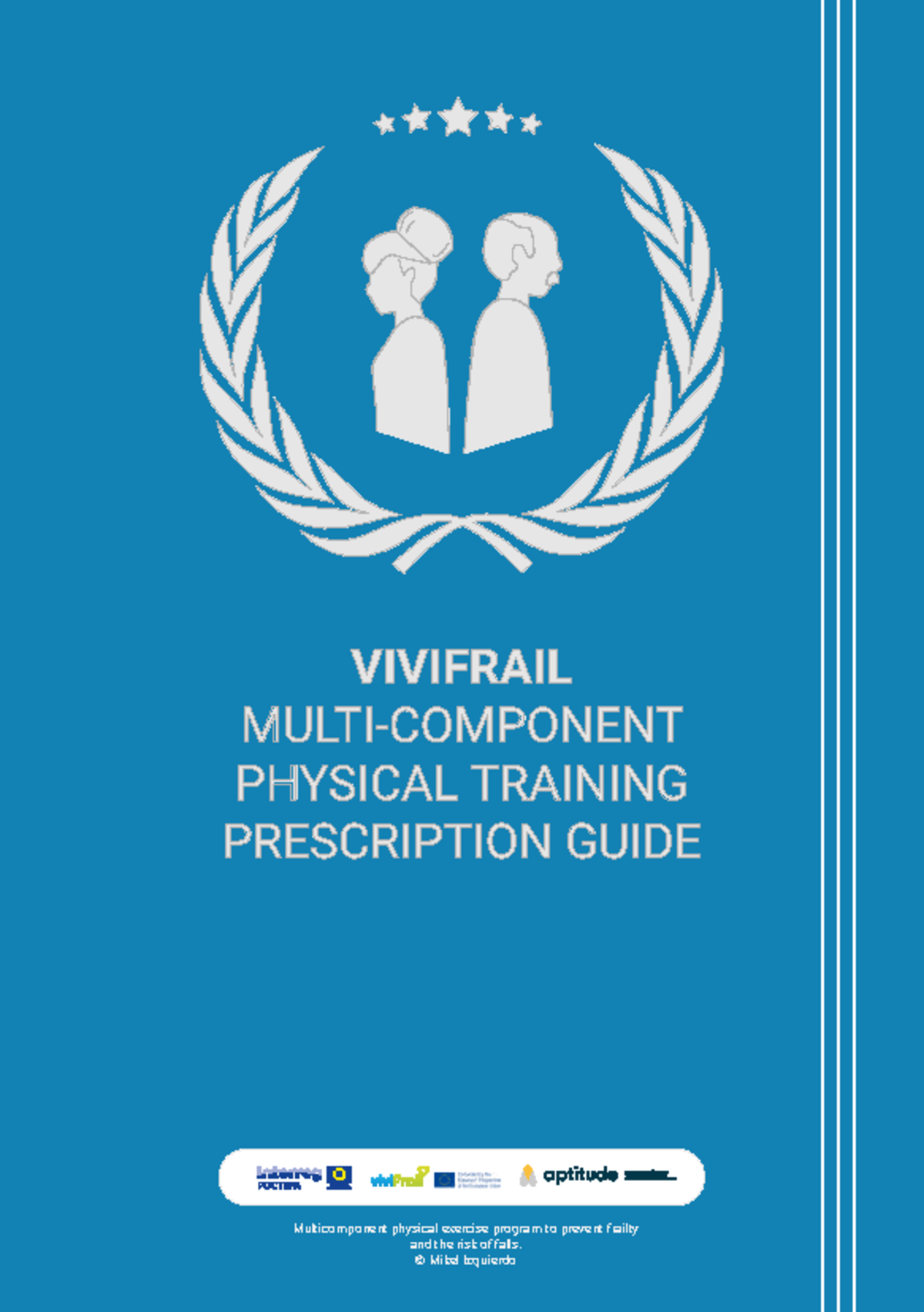 VIVIFRAIL PHYSICAL TRAINING PRESCRIPTION GUIDE: Fall Prevention Program ...