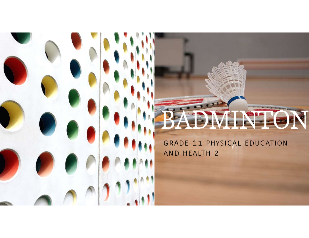 BADMINTON GRADE 11 PHYSICAL EDUCATION & HEALTH 2 STUDY NOTES - Studocu