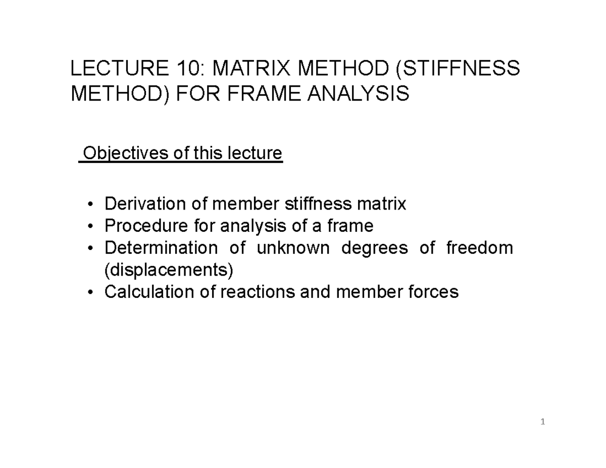LECTURE 10: MATRIX METHOD FOR FRAME ANALYSIS (STIFFNESS METHOD) - Studocu
