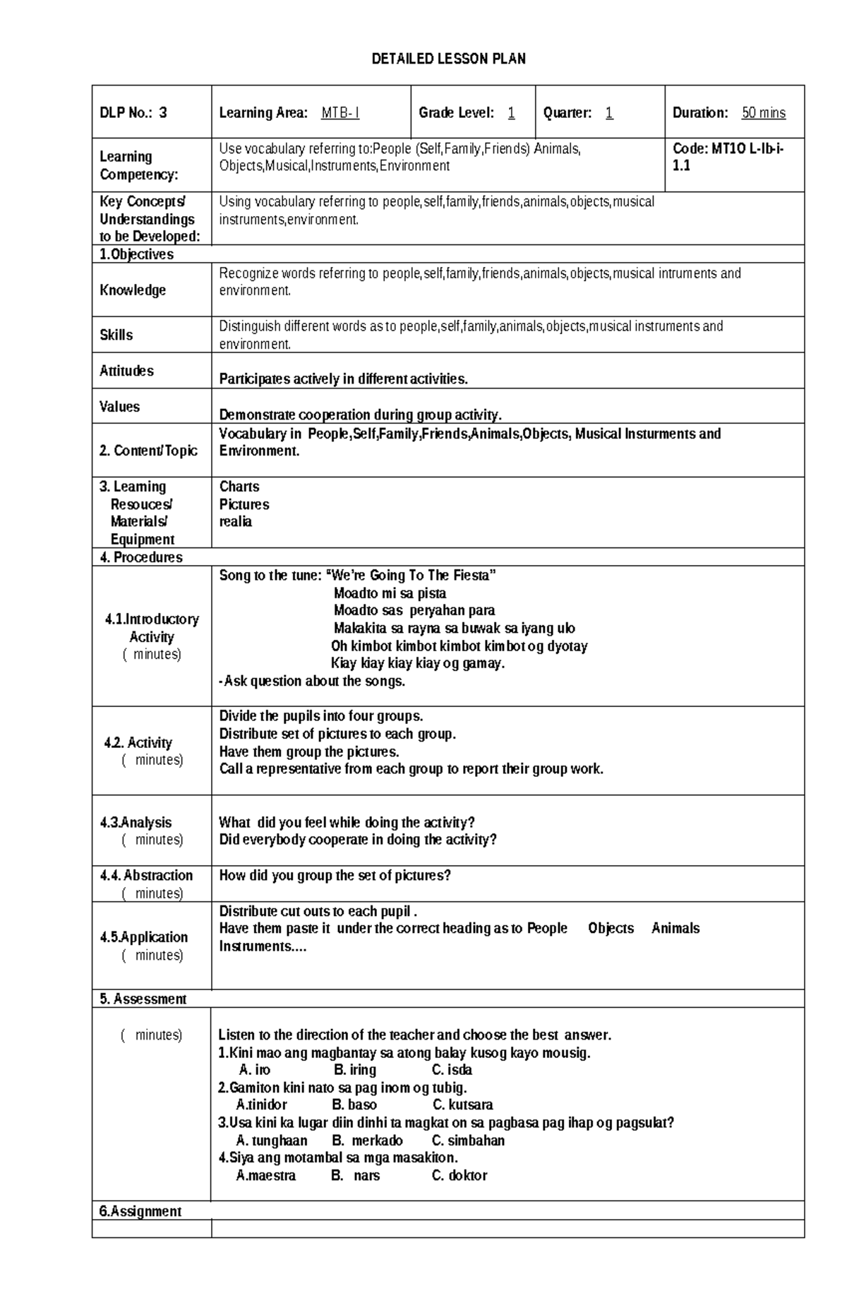 DLP # 3 - great - DETAILED LESSON PLAN DLP No.: 3 Learning Area: MTB- I Grade Level: 1 Quarter ...