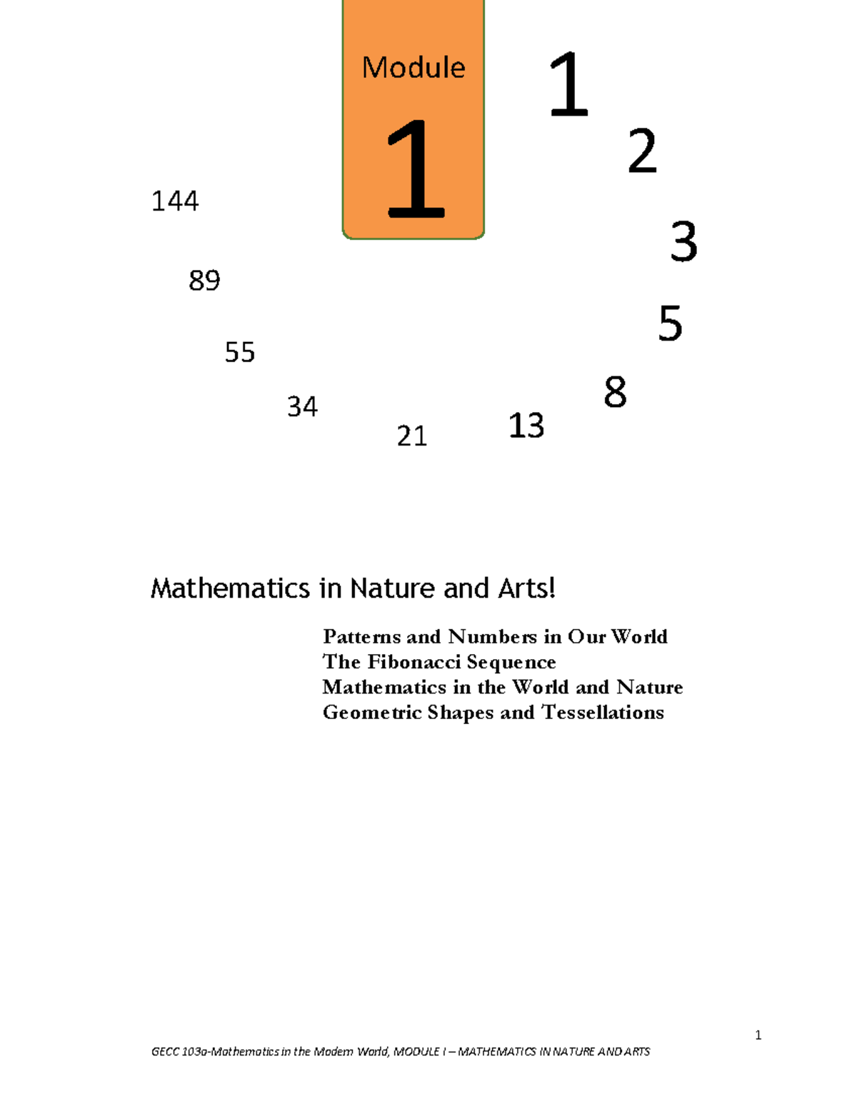 Patterns and Numbers in our World - 1 ####### Mathematics in Nature and Arts! Module 1 1 2 3 5 8 ...