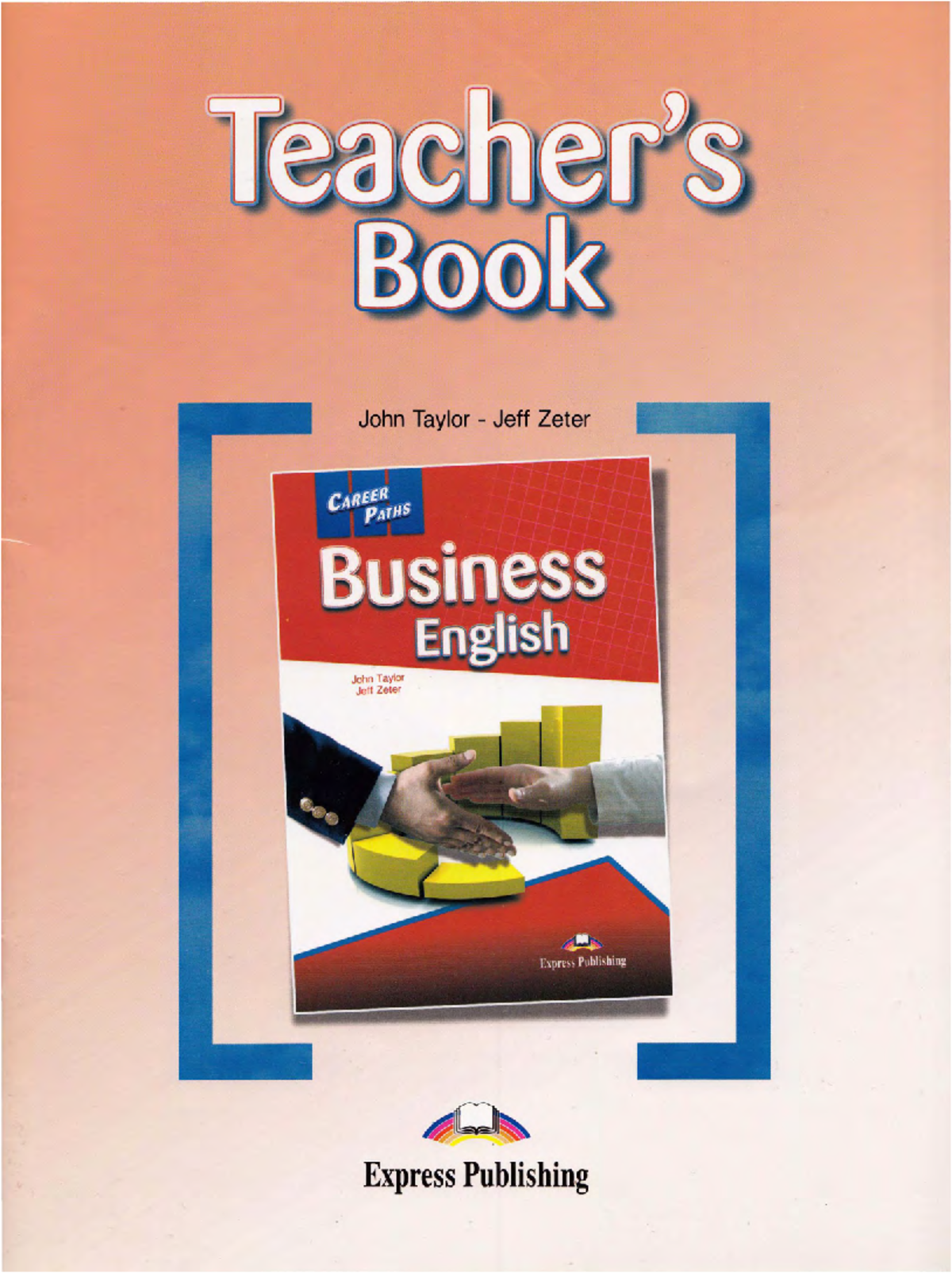 Career Paths: English for Business - Teacher's Book (TB) Guide - Studocu