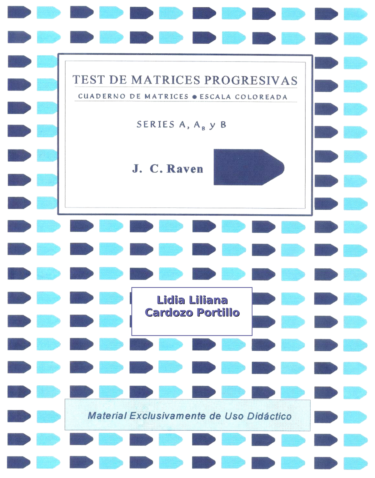 Cuadernillo 2 - Test de Matrices Progresivas de Raven: Serie A y AB ...