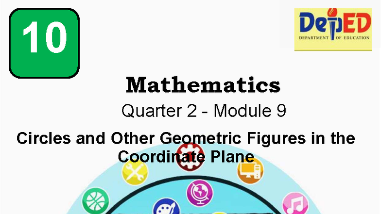 Math 10 Q2 Mod 9: Circles & Geometric Figures in the Coordinate Plane ...