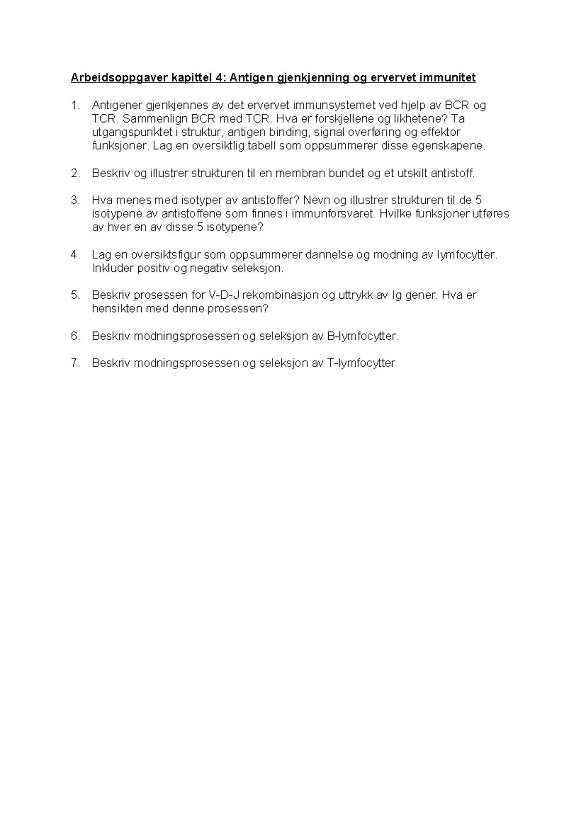 Arbeidsoppgaver K4: Antigen Gjenkjenning & Ervervet Immunitet - Studocu