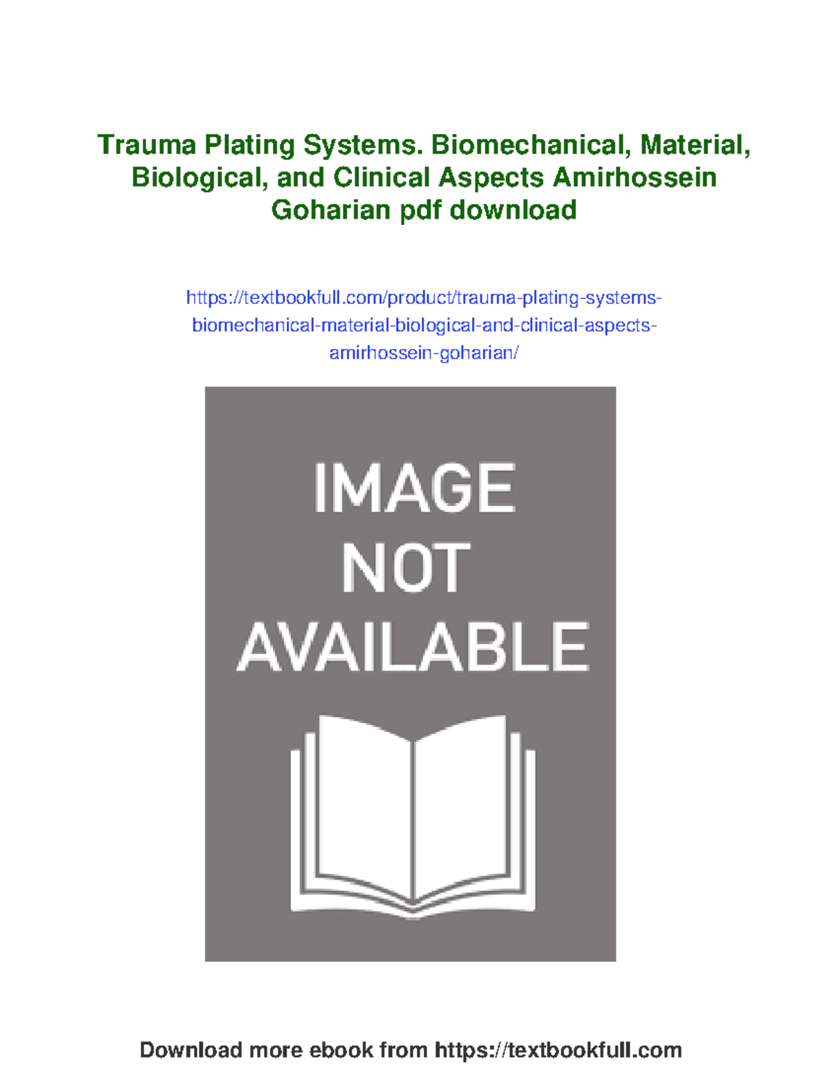 Trauma Plating Systems: Biomechanical, Material, Biological, and ...