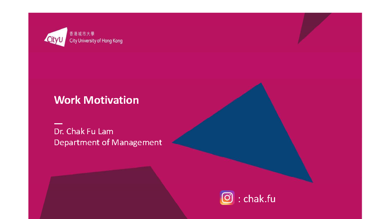 CB2300: Work Motivation Theories and Concepts by Dr. Chak Fu Lam - Studocu
