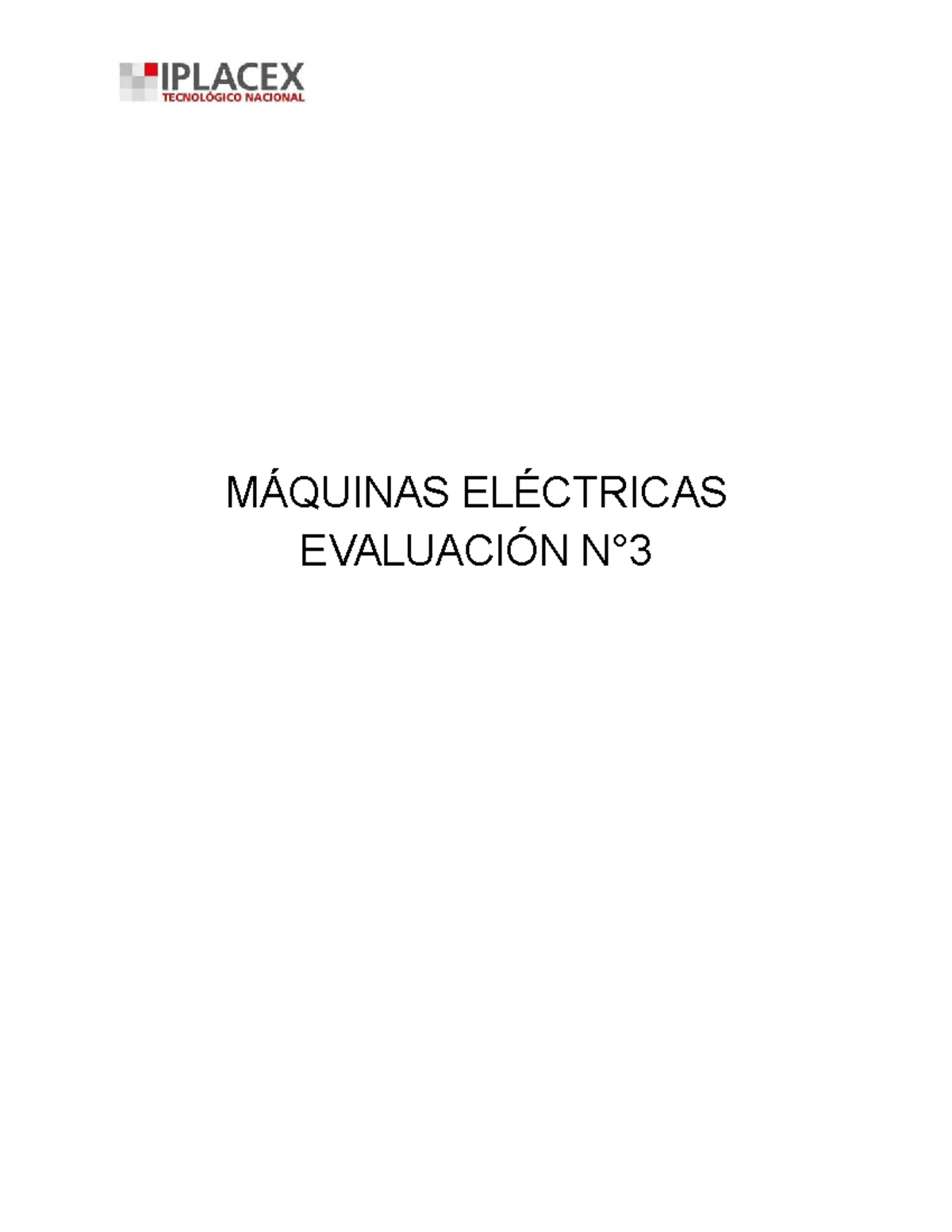 Evaluación I MÁQUINAS ELÉCTRICAS - Ejercicios y Definiciones - Studocu