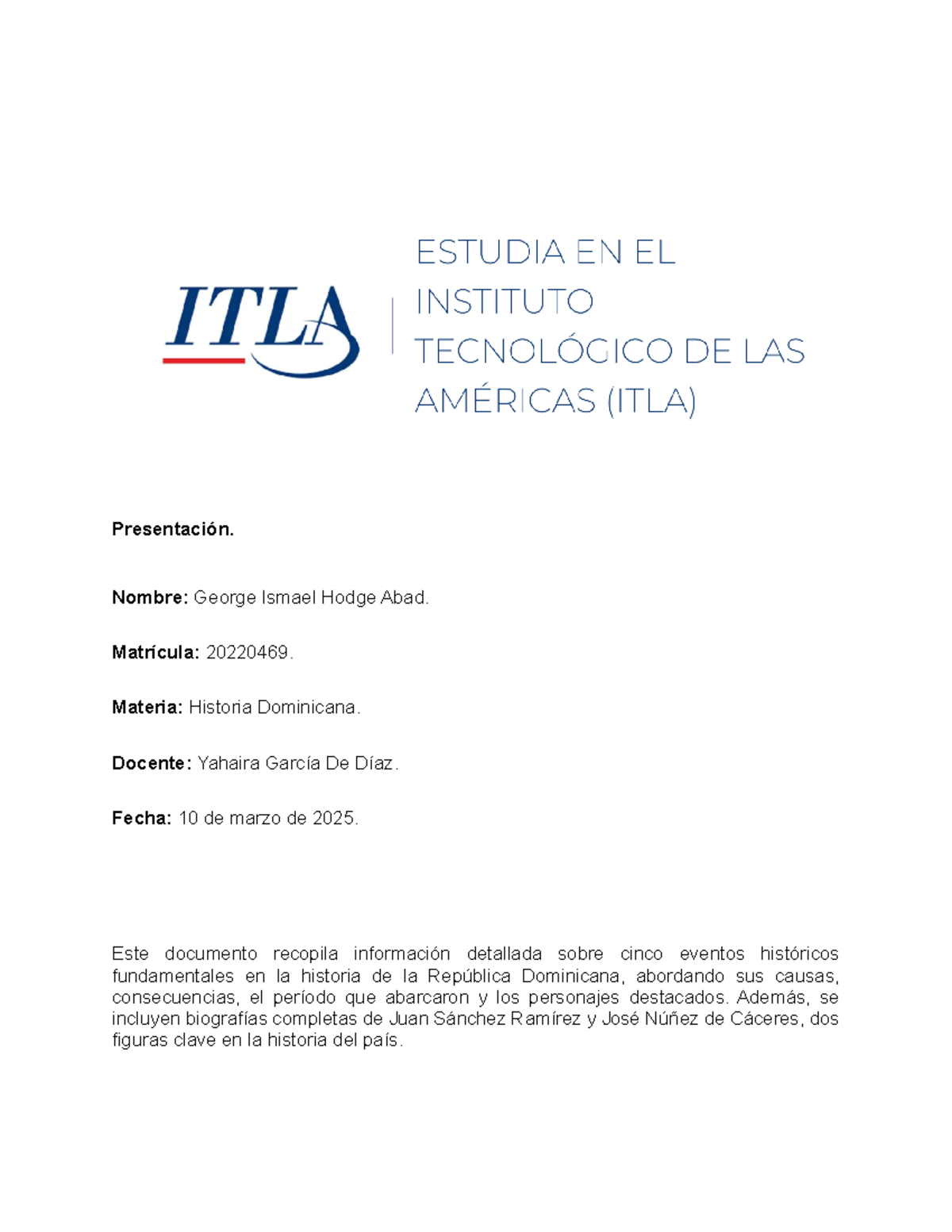 Tarea historia - Investigacion #5 - Presentación. Nombre: George Ismael ...
