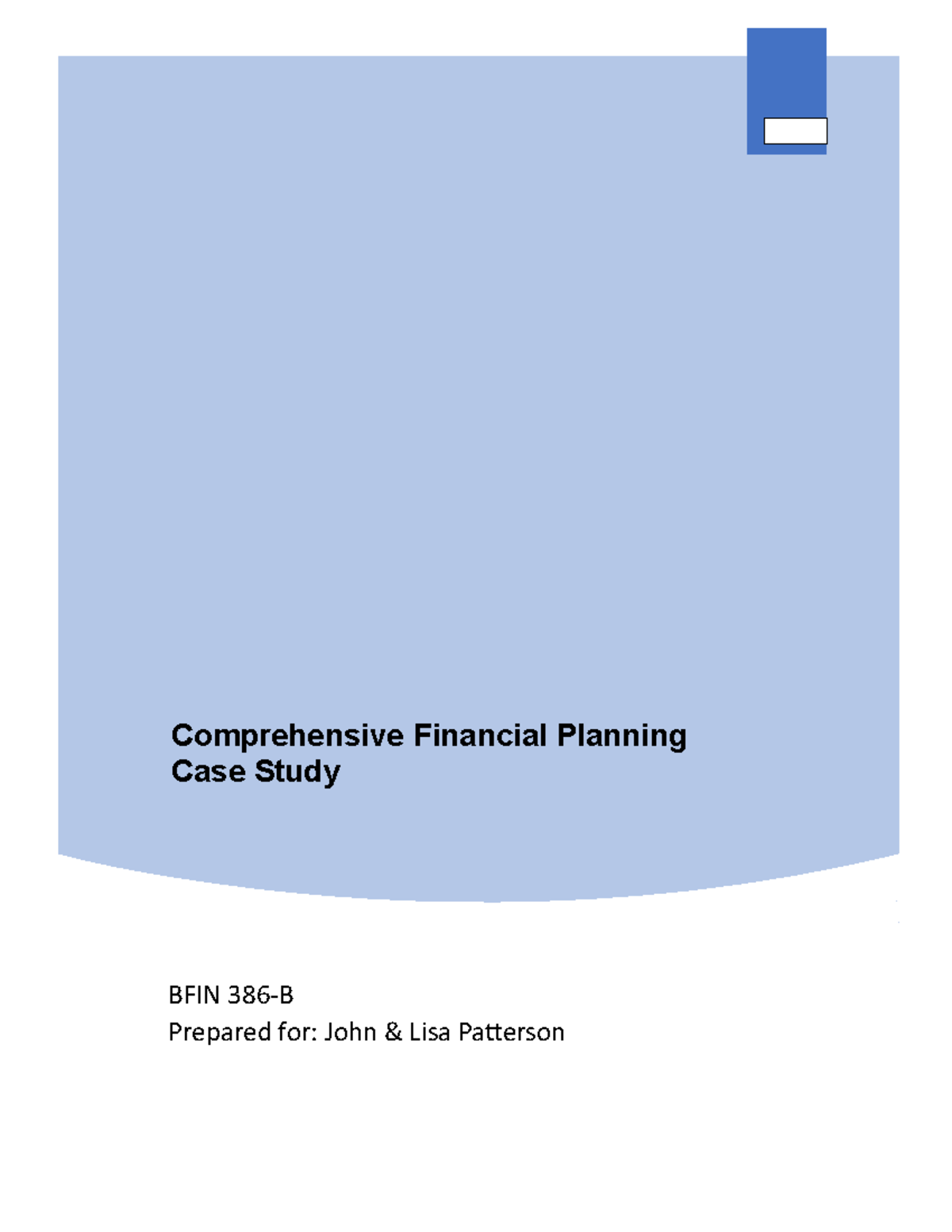 BFIN 386-B Integrated Case Study: Comprehensive Financial Planning ...