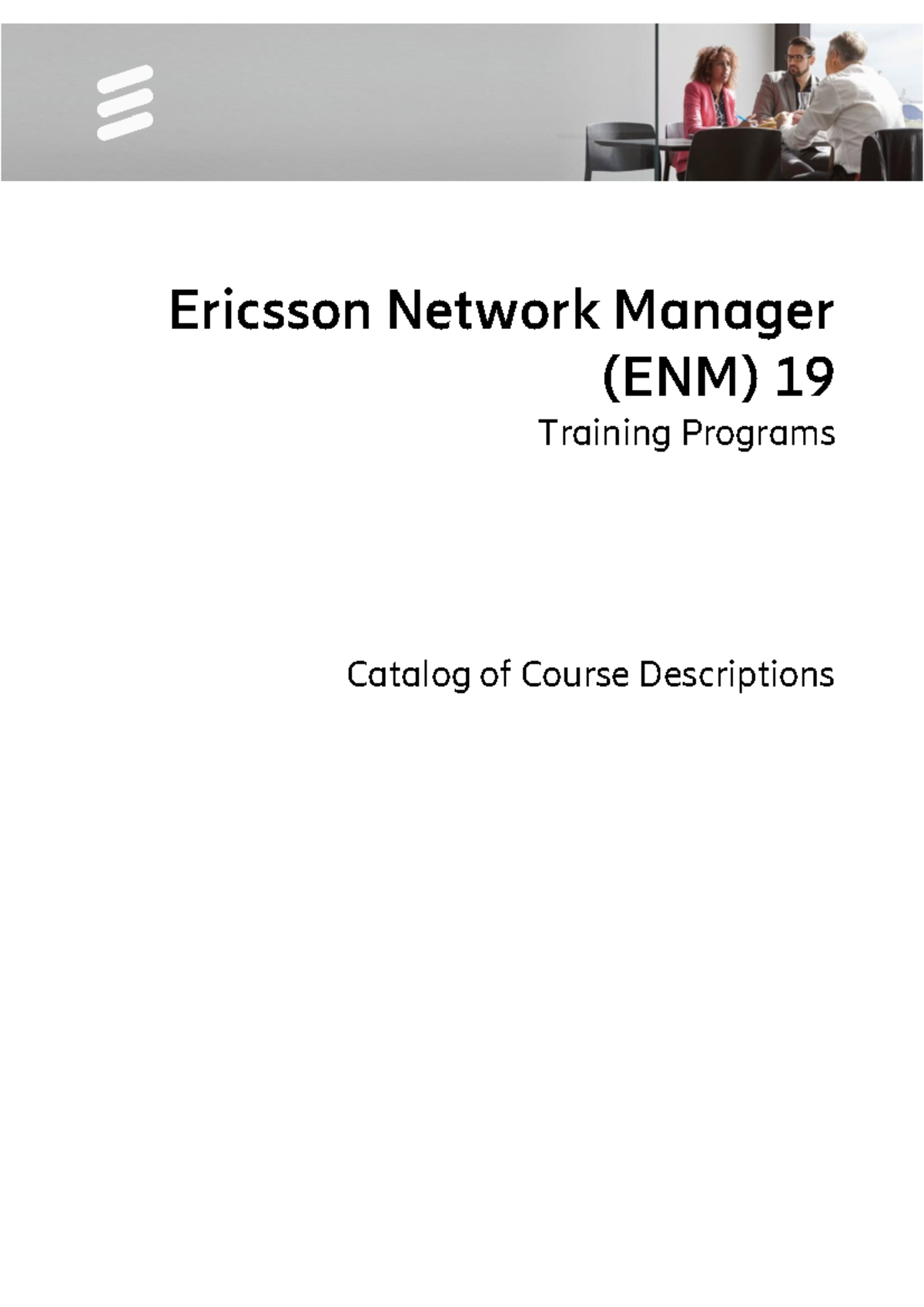 Ericsson Network Manager (ENM) 19 Rev F Training Course Overview - Studocu