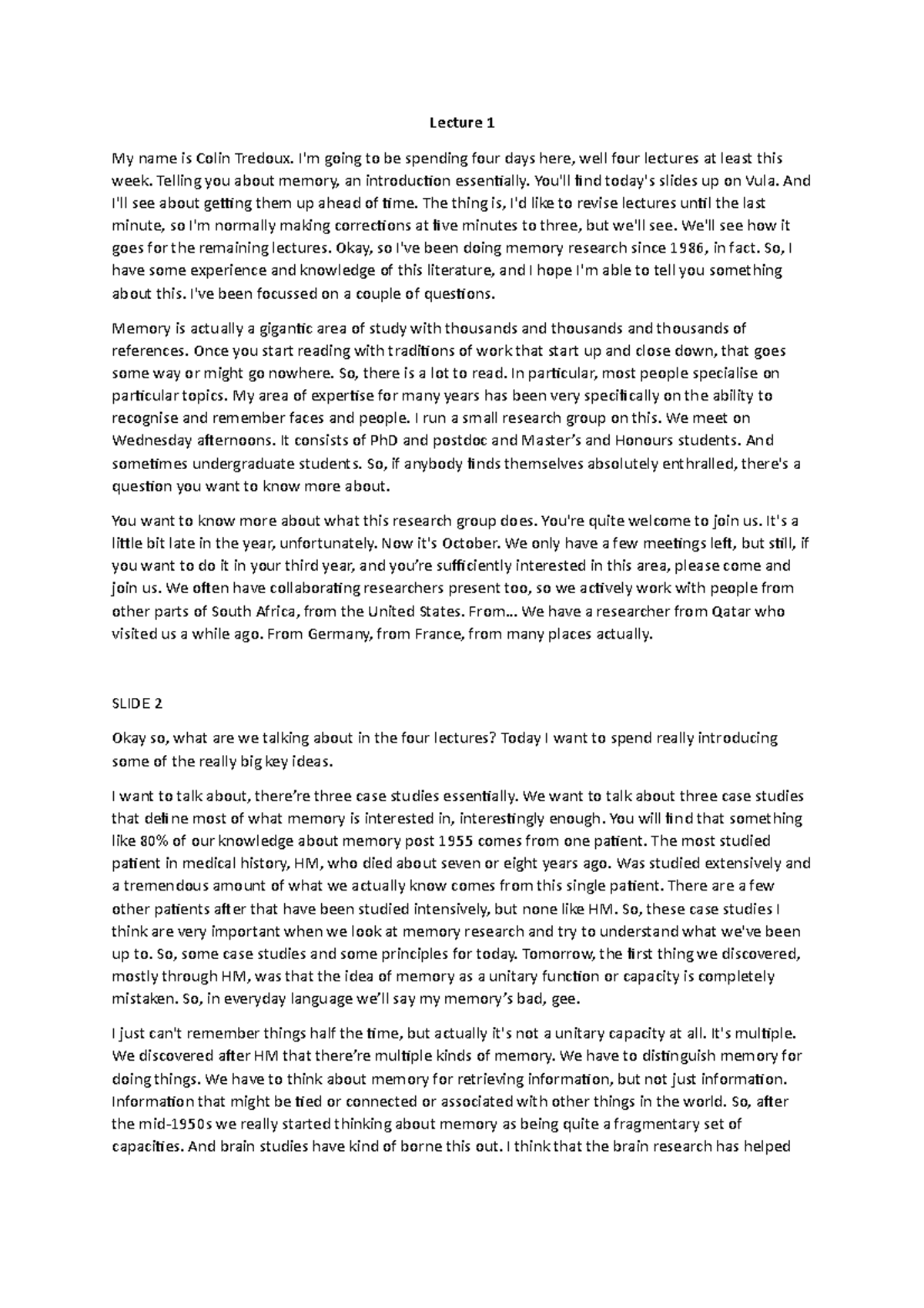 Transcript of ALL Lectures on Memory - Lecture 1 My name is Colin ...