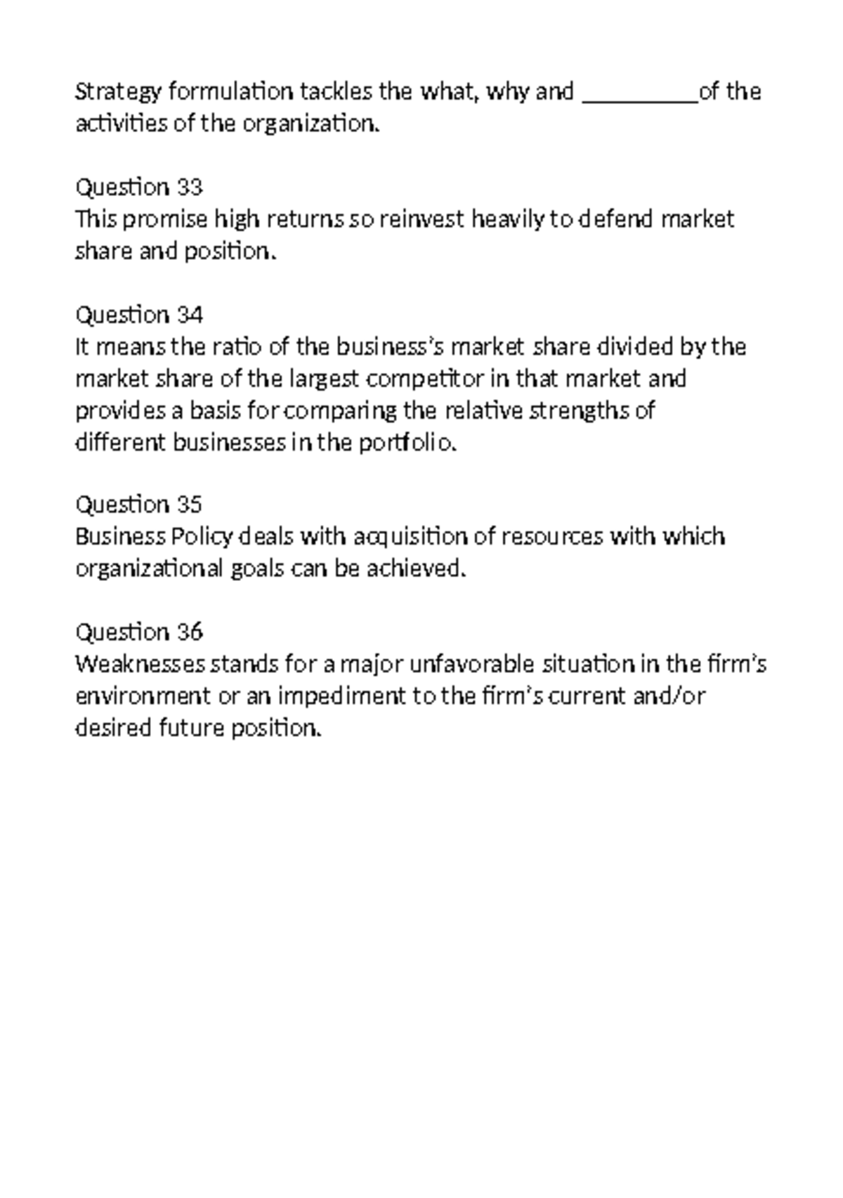 Strat practice - Strategy formulation tackles the what, why and _________of the activities of ...