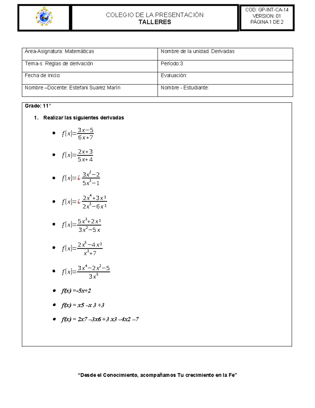 Taller Derivadas - Ejercicios propuestos para repaso - COD: GP-INT-CA-14 VERSION: 01 COLEGIO DE ...