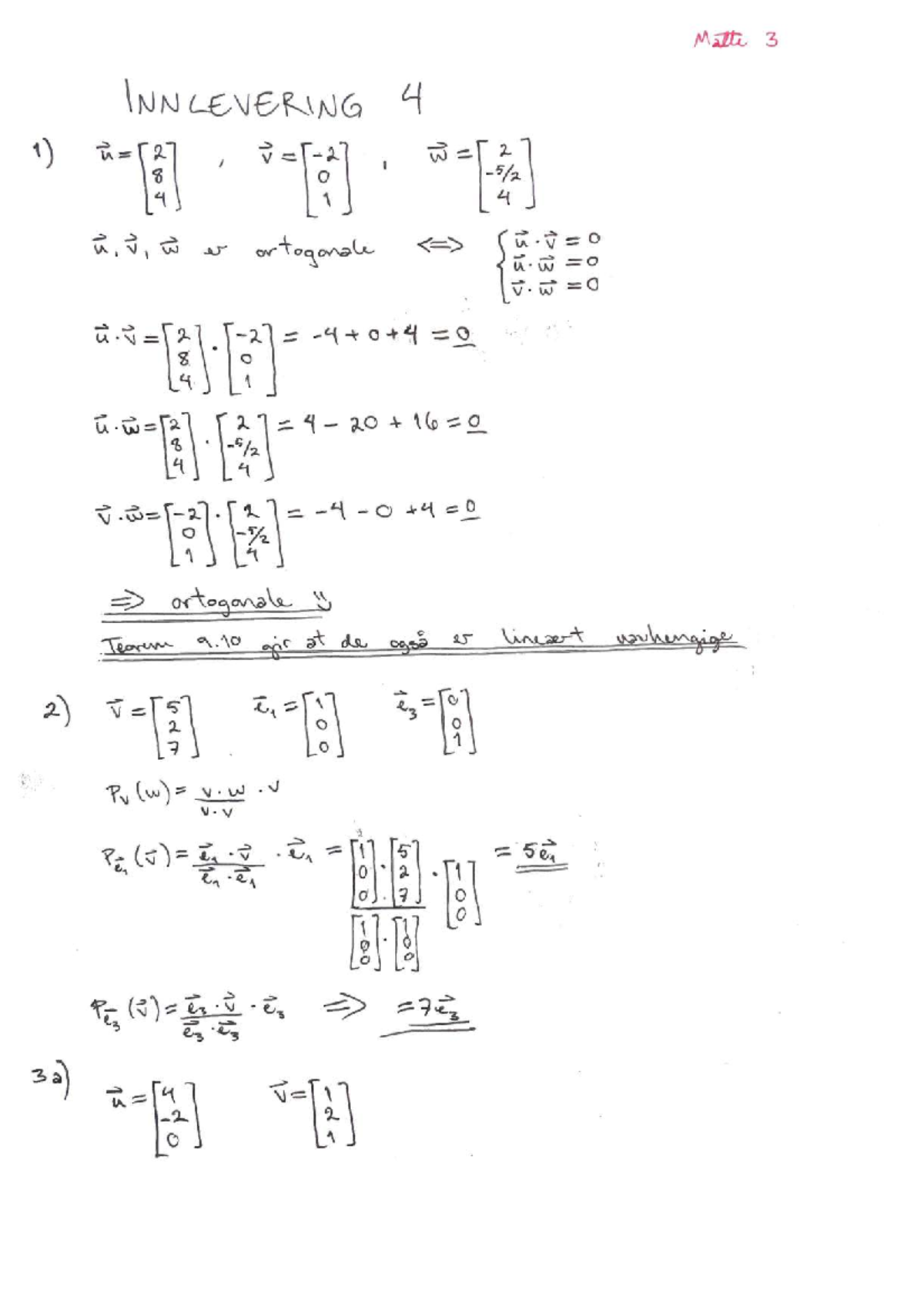 Innlevering 4 Matte 3 TMA4115 - Matte 3 INNLEVERING 4 1) i== a=ray 2 4 / v= 1 1== 2 the 2/2 4 i ...