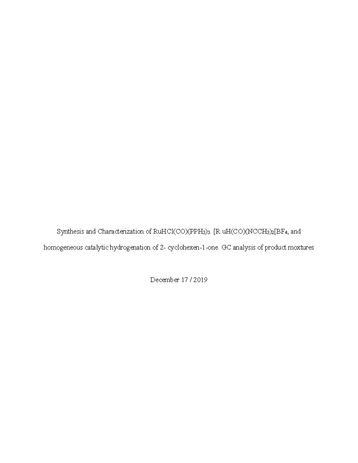 Synthesis and Characterization of Ru HCl(CO)(PPH3)3. [R u H(CO)(NCCH3)2 ...