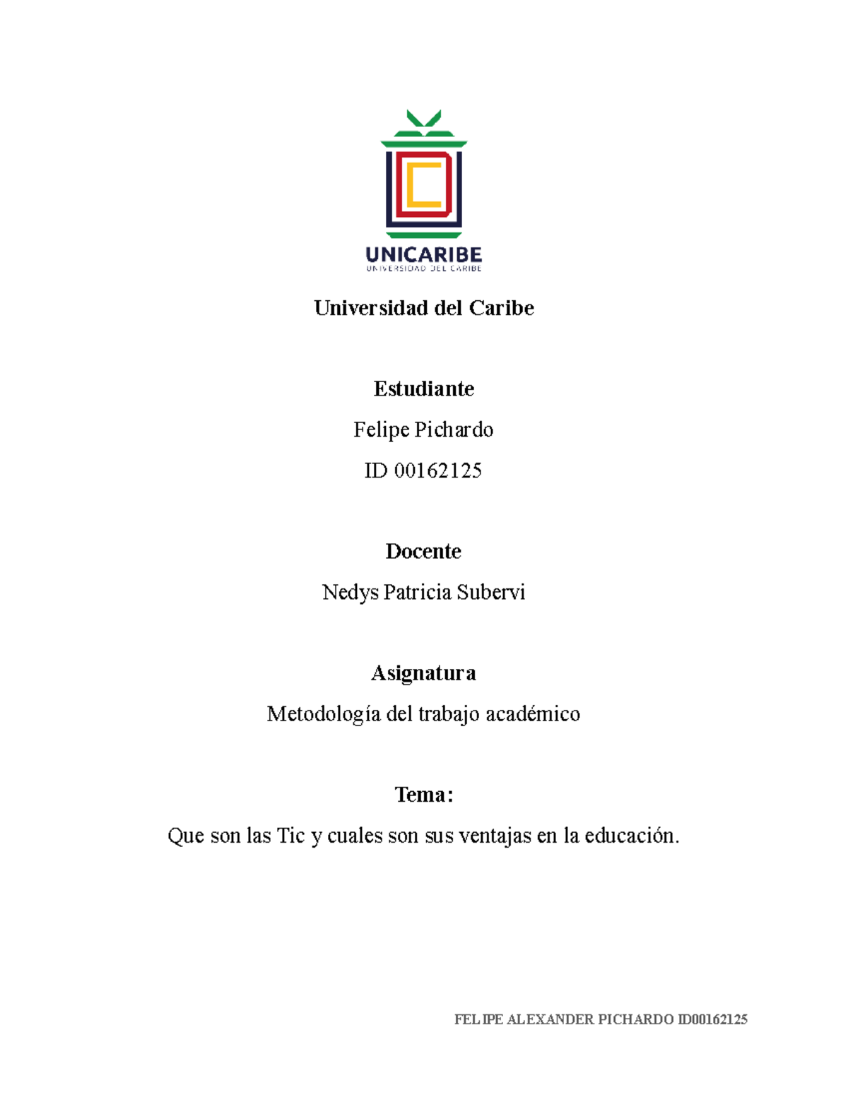 Pichardo-Felipe-Que son las TIC - Método del trabajo académico - FELIPE ...