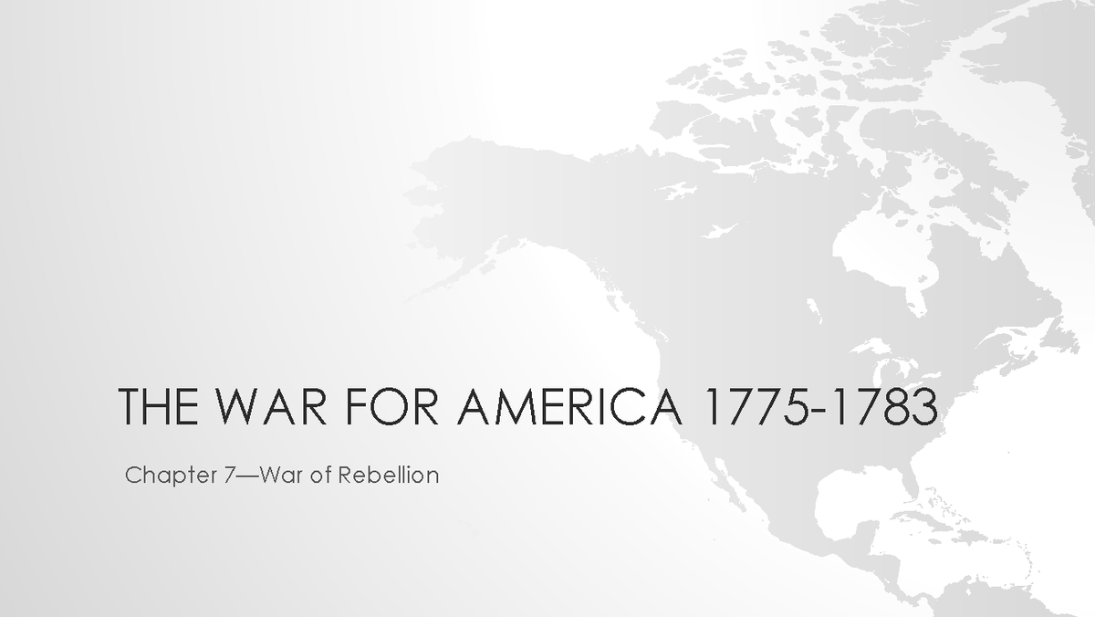Chapter 7 - The War for America (1775-1783): Key Events & Outcomes ...