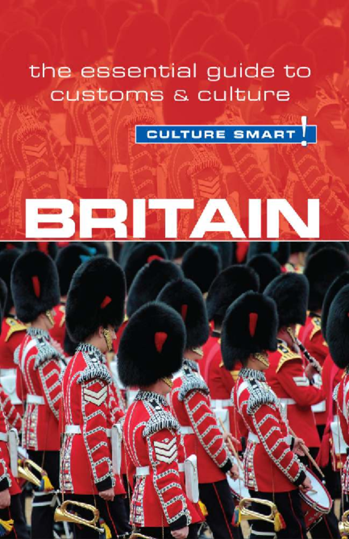 Culture Smart! Britain: Understanding British Life and Customs ...