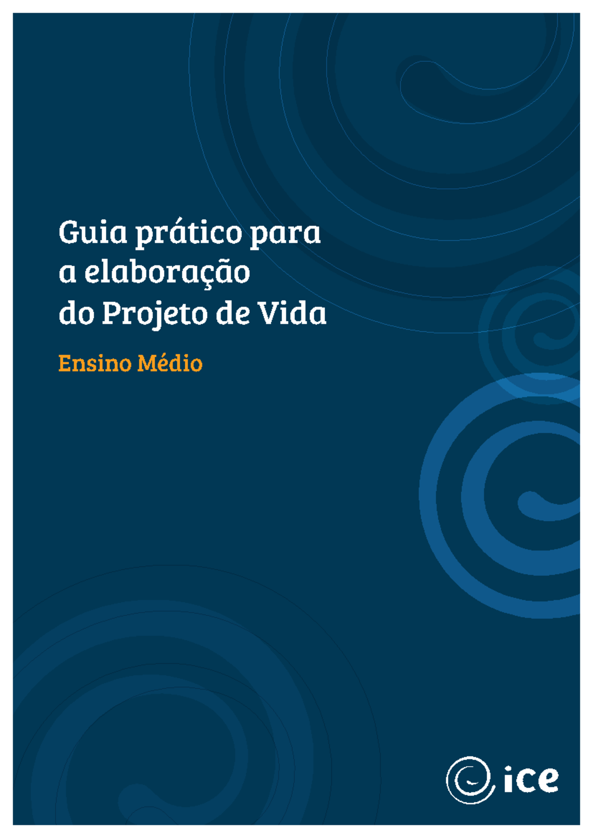 ICE Guia do Projeto de Vida: Estruturando Sonhos e Planos pessoais ...