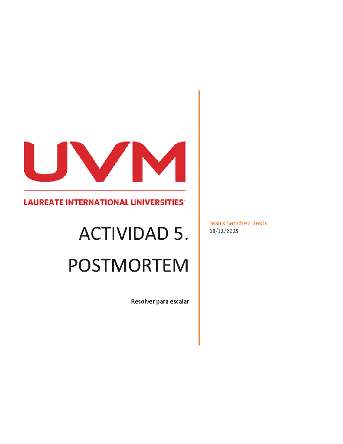 A5 JST: Postmortem y Simplificación de Ideas para Escalar - Studocu