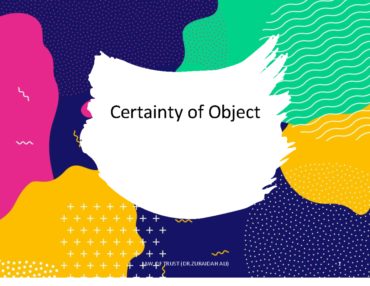 Certainty of object in law of trust (LAW 2025) - key principles and ...