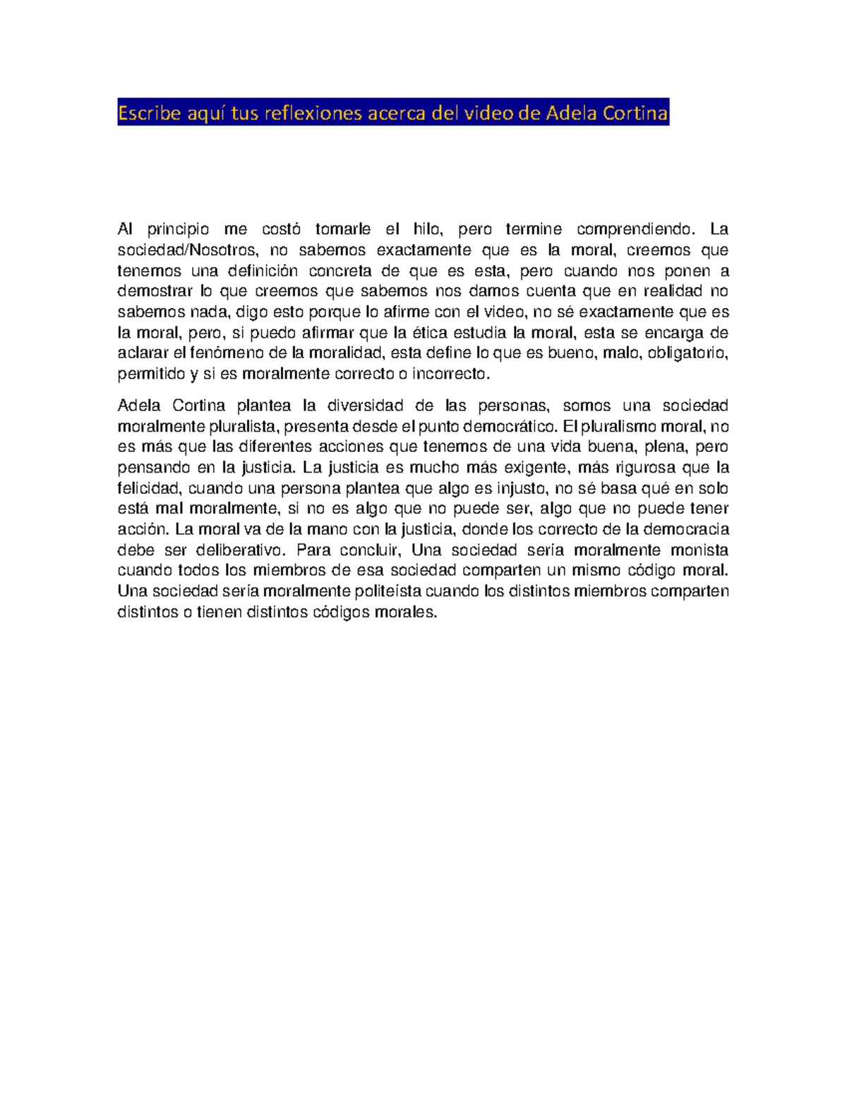 Escribe aquí tus reflexiones acerca del video de Adela Cortina - La sociedad/Nosotros, no ...