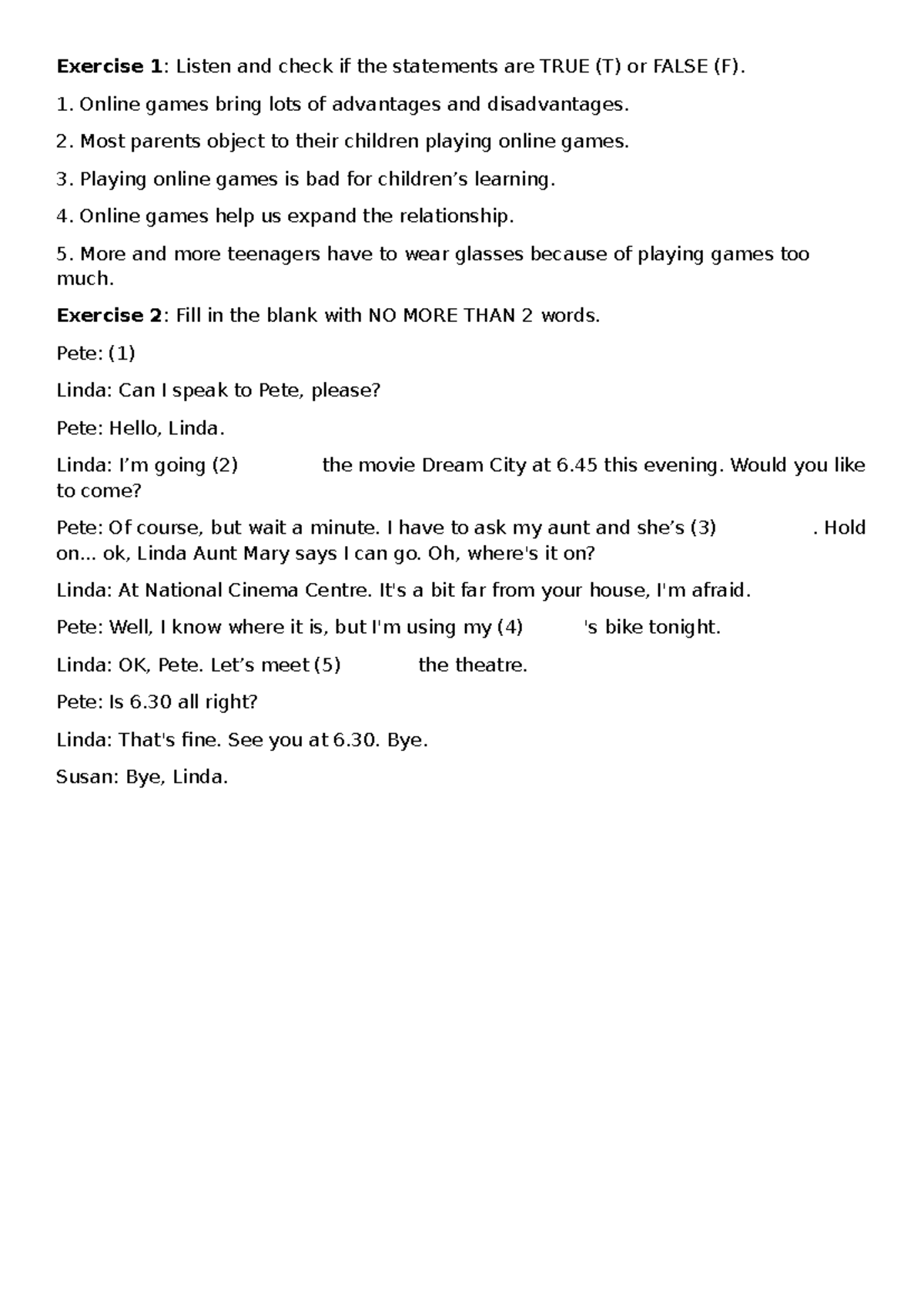 NGHE - Exercise 1 & 2: True/False Statements & Fill in the Blanks - Studocu