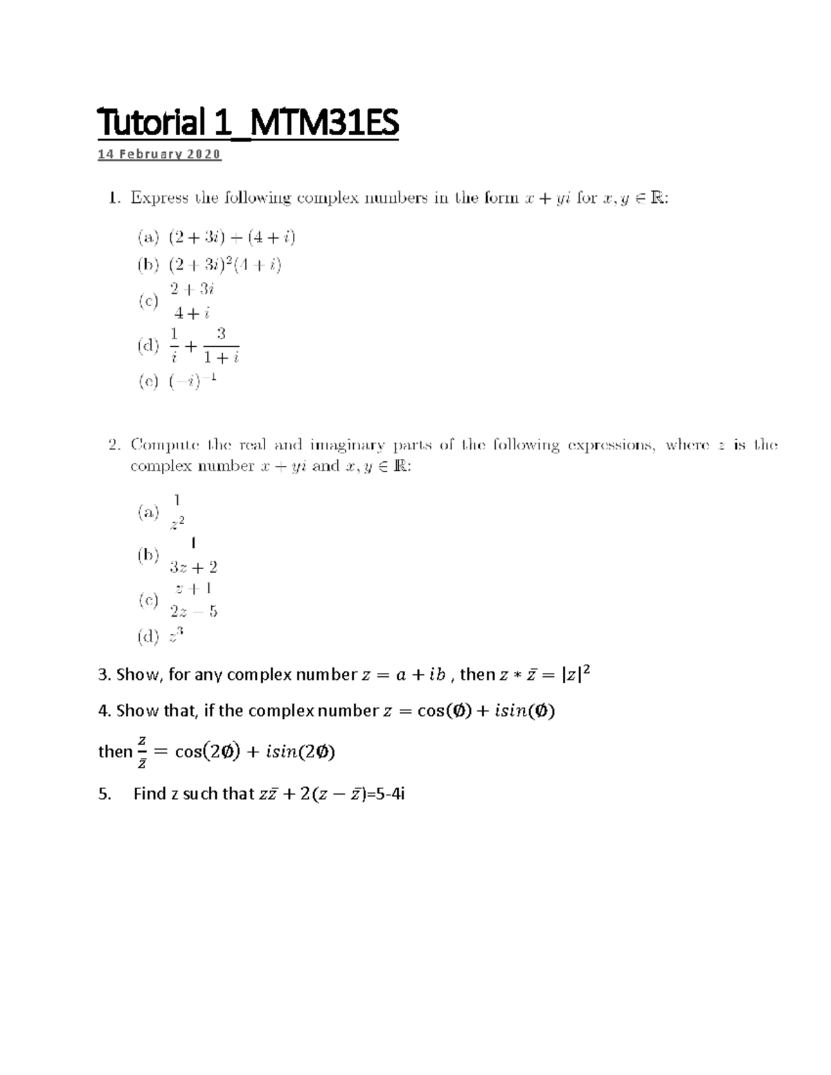 Tutorial-Complex Numbers - ITM105C - Tutorial 1_MTM31ES 14 February 2020 3. Show, for any ...