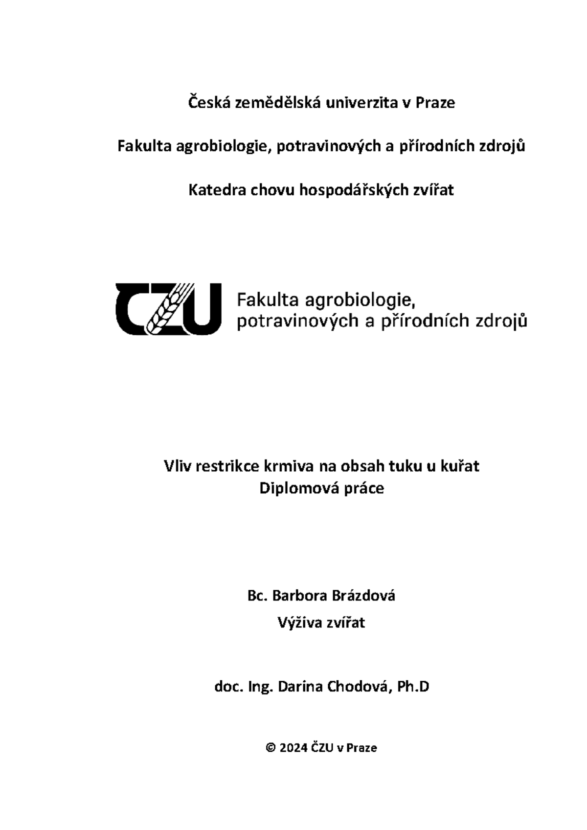 Vliv restrikce krmiva na obsah tuku u kuřat - Diplomová práce Bc ...