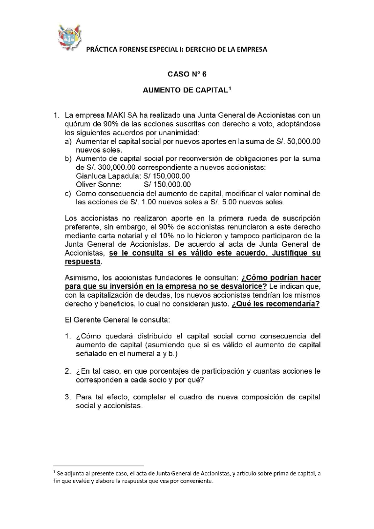 Caso N°6: Aumento de Capital y sus Implicaciones Legales - Práctica forense - Studocu