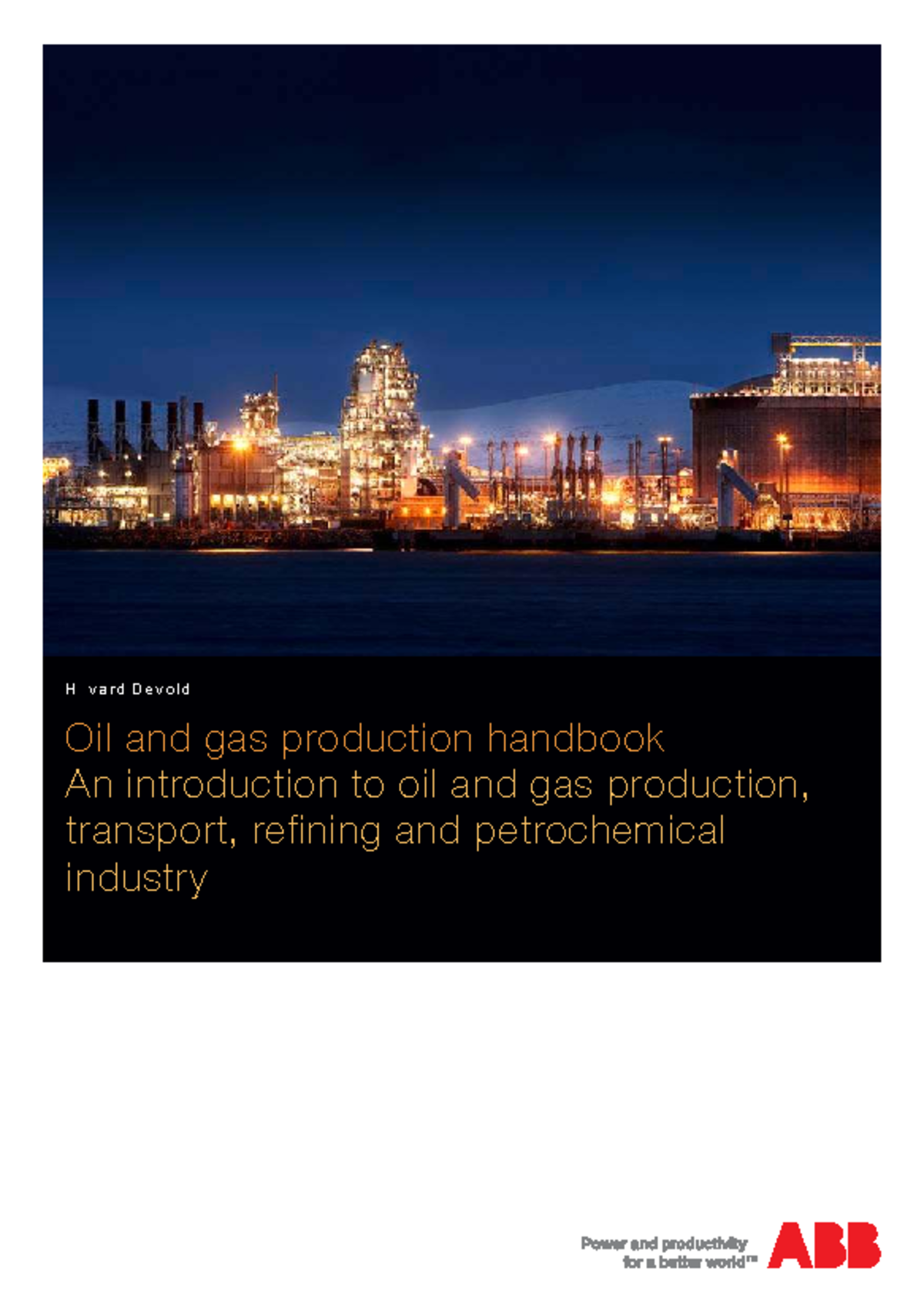 Oil and Gas Production Handbook: Upstream, Midstream & Downstream ...