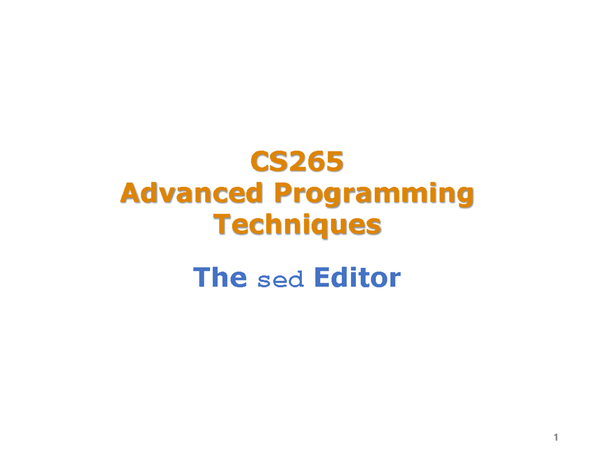 W4c sed - week4 - CS Advanced Programming Techniques The sed Editor The sed Editor sed = stream ...