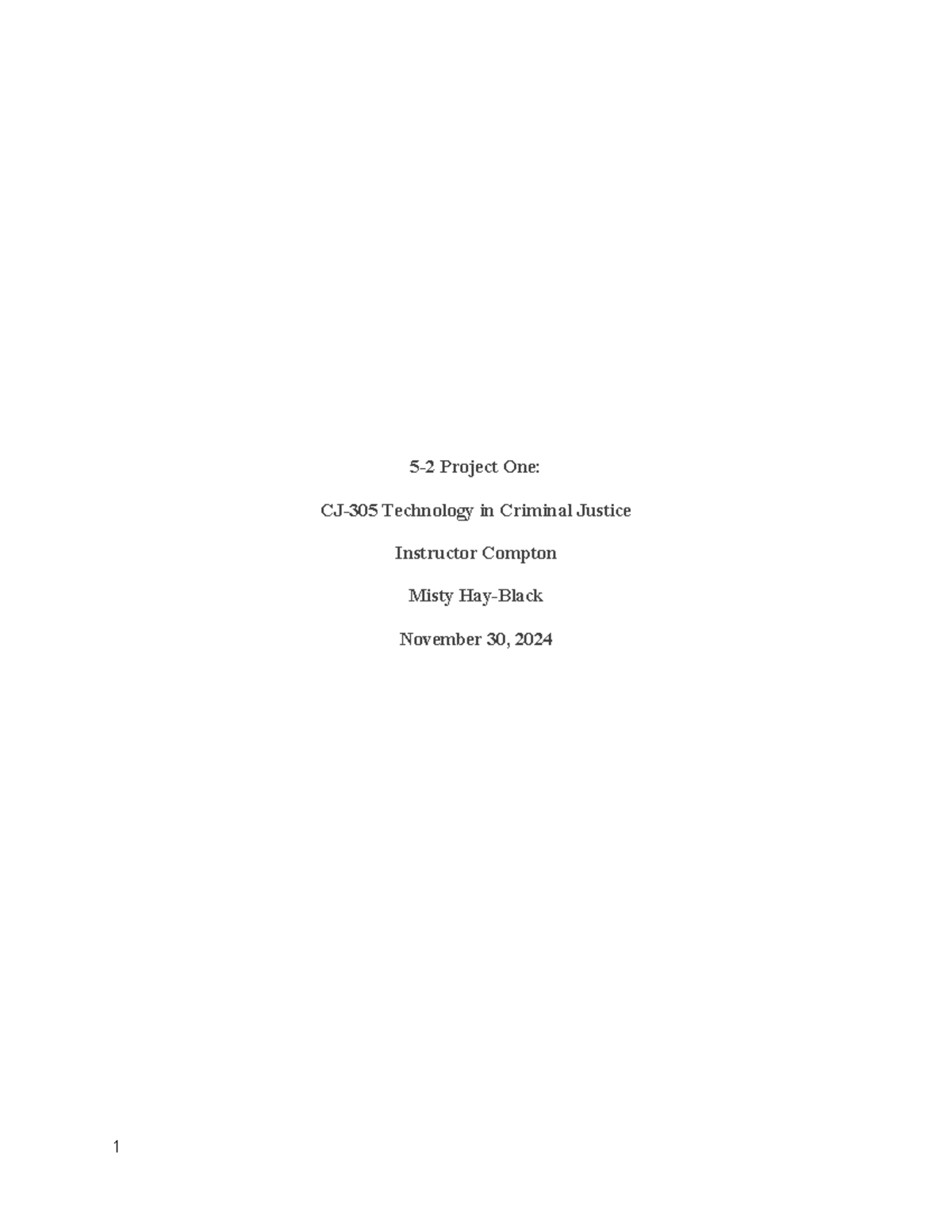 5-2 Project One - assignment - 5-2 Project One: CJ-305 Technology in ...