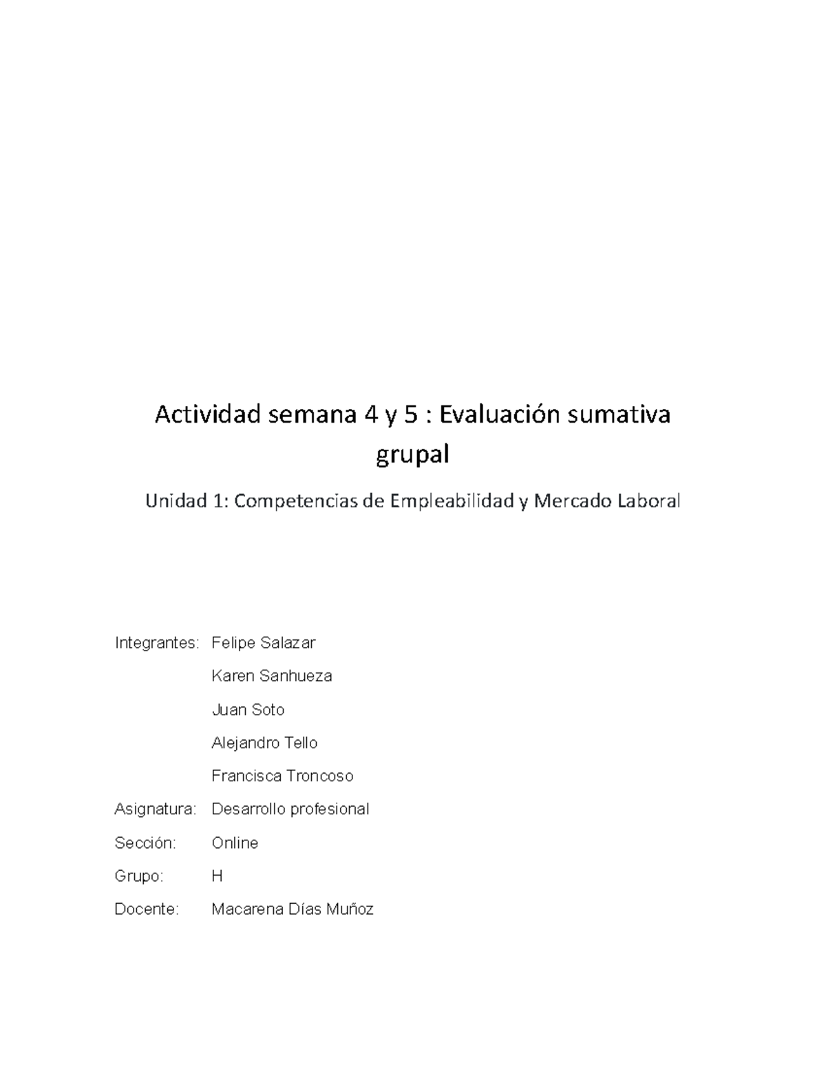 Grupo H- Desarrollo profesional - Actividad semana 4 y 5 : Evaluación sumativa grupal Unidad 1 ...